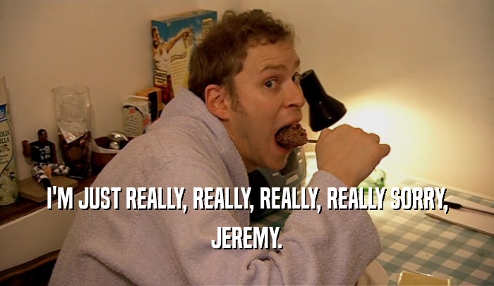 Peep Show | GIFGlobe | I'M JUST REALLY, REALLY, REALLY, REALLY SORRY ...