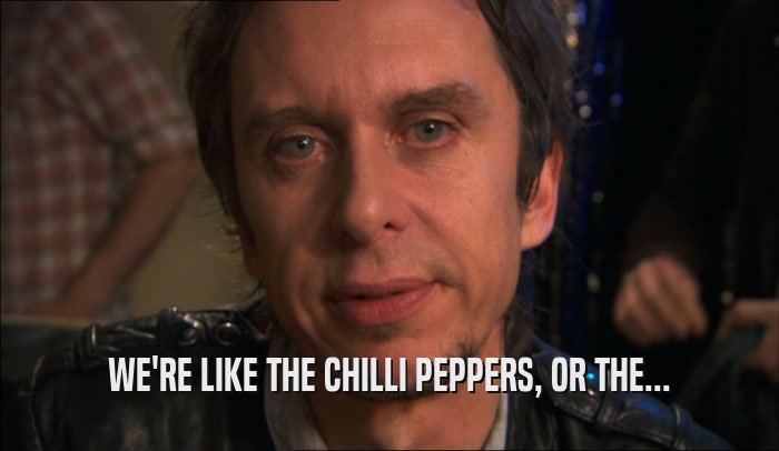 Peep Show | GIFGlobe | WE'RE LIKE THE CHILLI PEPPERS, OR THE...