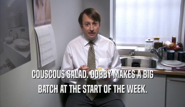 Peep Show | GIFGlobe | COUSCOUS SALAD. DOBBY MAKES A BIG BATCH AT THE ...